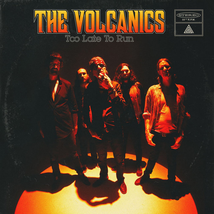 Too Late To Run | The VOLCANICS | Ghost Highway Recordings