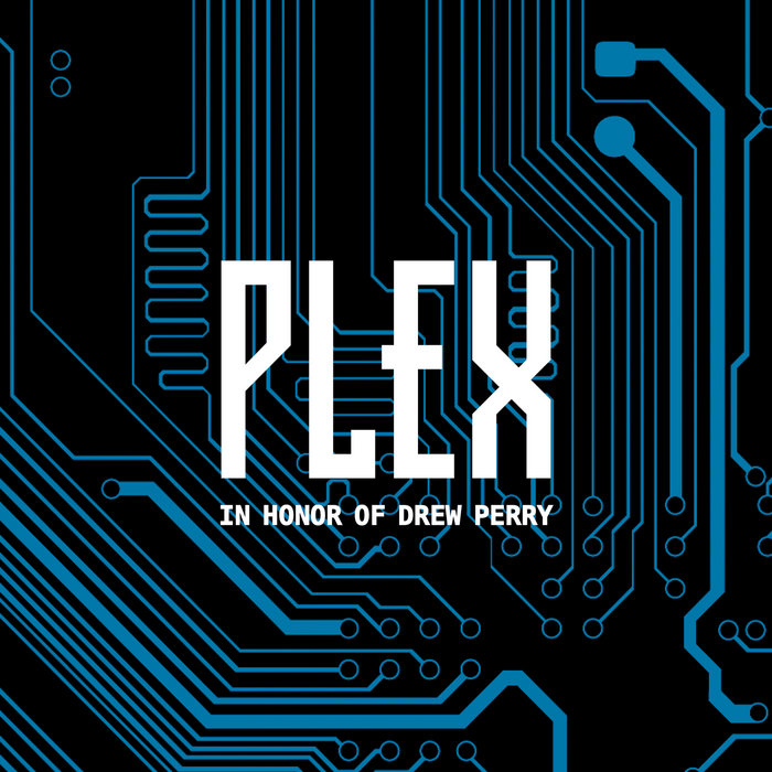 PLEX: In Honor of Drew Perry (2017) | Various Artists | Freeze Etch