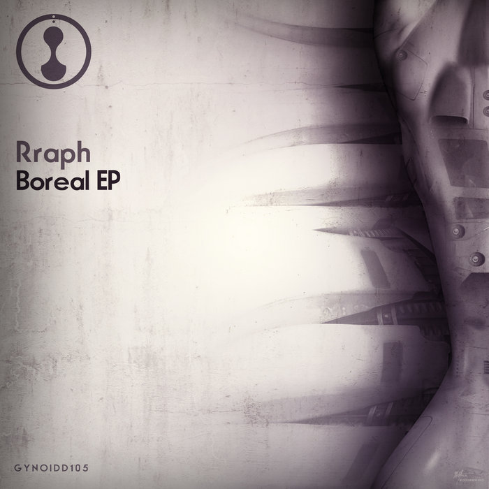 BOREAL EP | RRAPH | Gynoid Audio