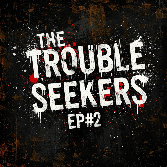 EP#2 | The Trouble Seekers