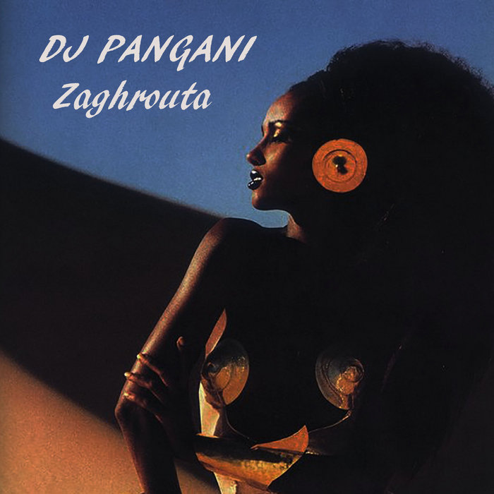 Zaghrouta | Dj Pangani