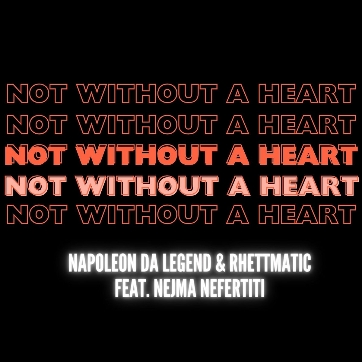 NOT WITHOUT A HEART (DJ PACK) | Napoleon Da Legend & Rhettmatic feat ...