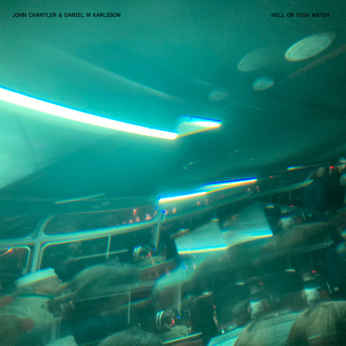 Hell or High Water | John Chantler & Daniel M Karlsson | John Chantler ...