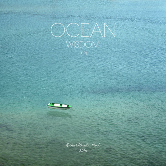 [E.P.] Ocean Wisdom [RichardBeats Prod.] | RichardBeats Prod.