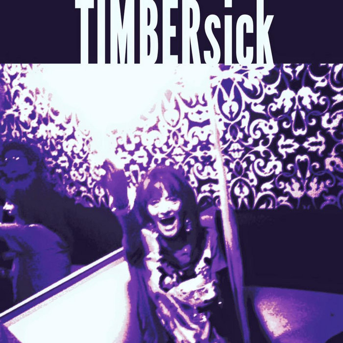 Sick | Timber