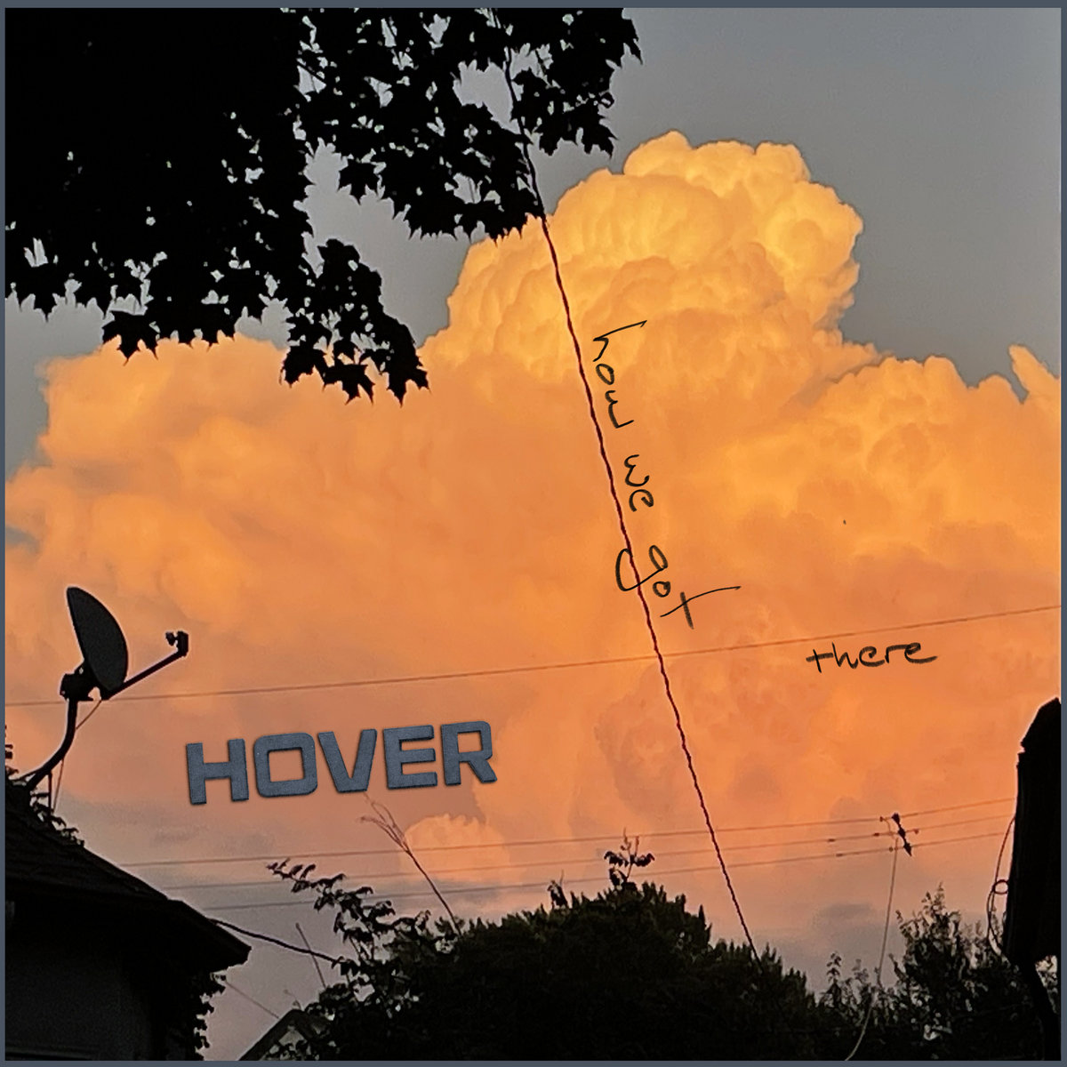 How We Got There | Hover | Tom Schroeder