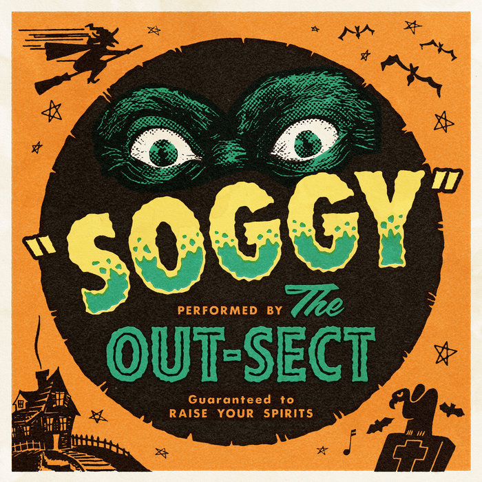 Soggy | The Out-Sect
