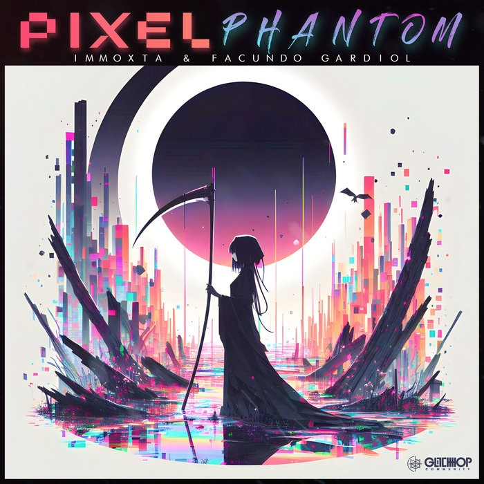 ImMoxta & FACUNDO GARDIOL - Pixel Phantom | Glitch Hop Community