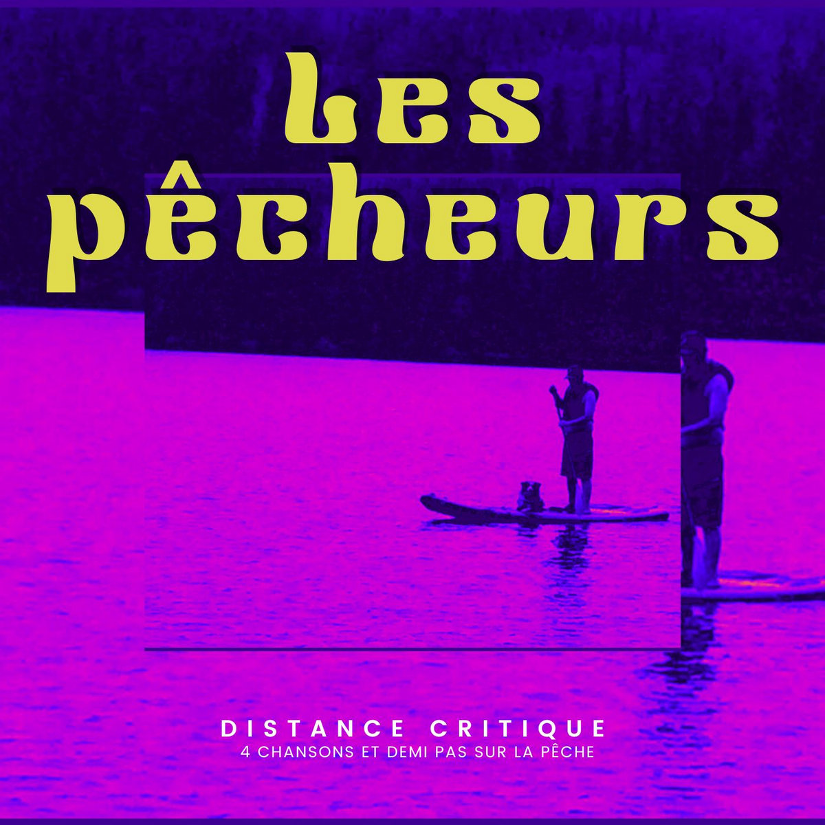 Les Pêcheurs | Distance Critique