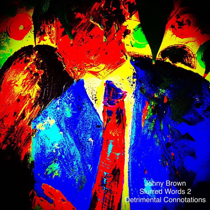 Slurred Words, Volume 2: Detrimental Connotations | Johny Brown | Dog ...