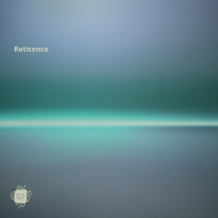 Reticence EP | Various Artists | MixCult Records