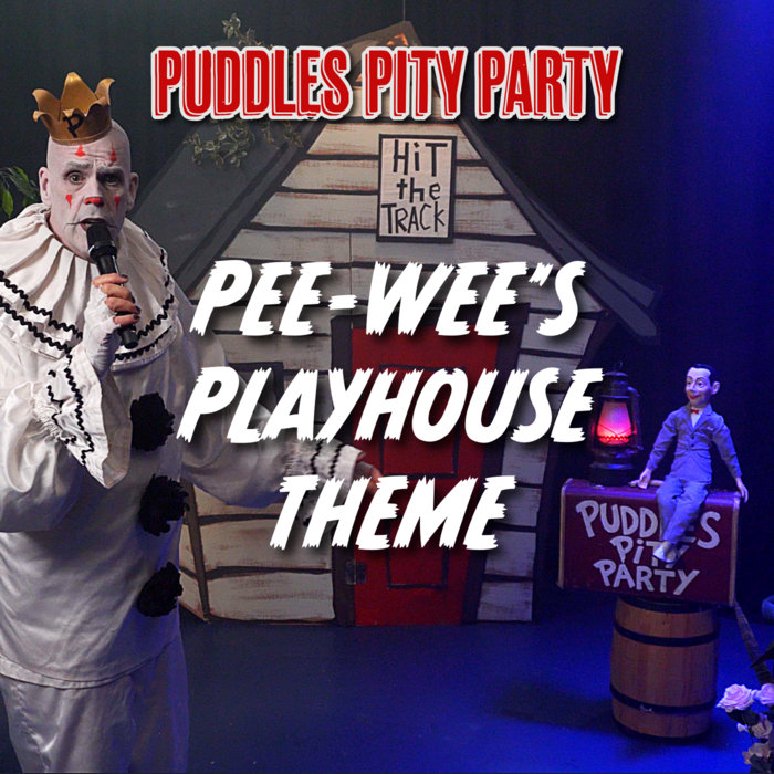 Pee-Wee'S Playhouse Theme | Puddles Pity Party