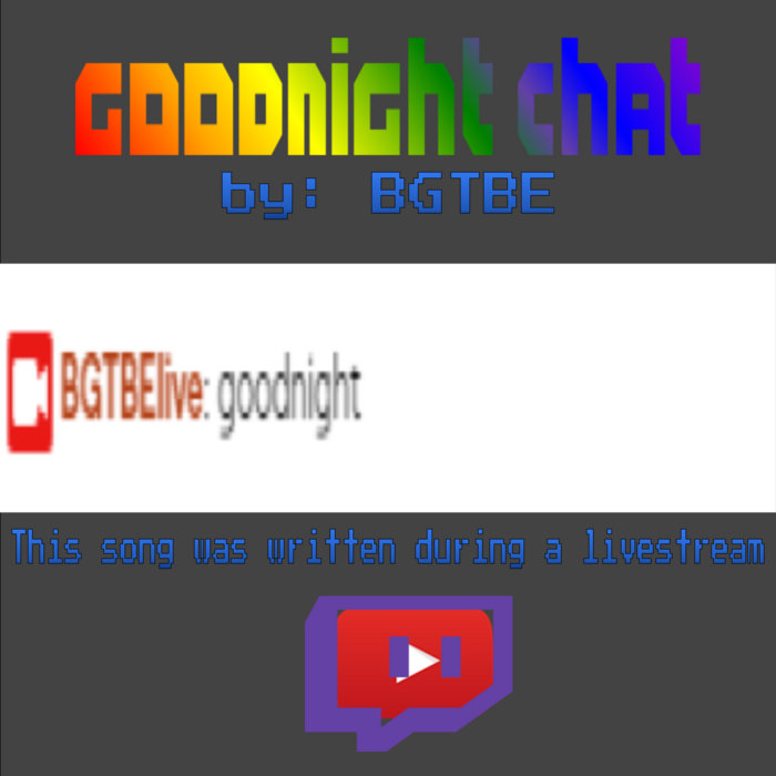 Goodnight Chat | BGTBE