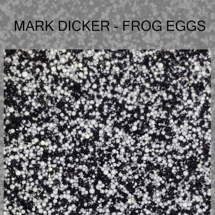 Frog Eggs | Mark Dicker