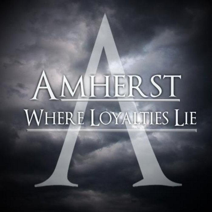 Where Loyalties Lie | Amherst