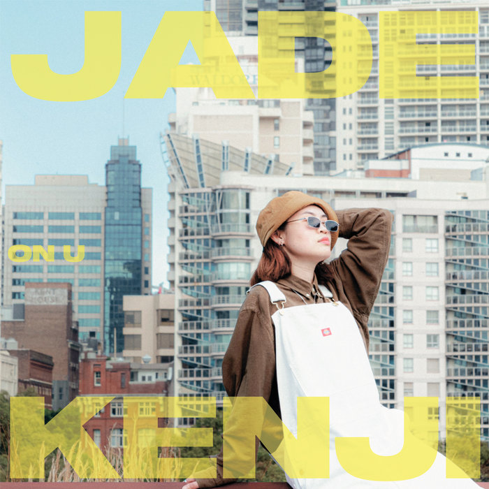 On U | Jade Kenji, grooveman Spot | Jade Kenji