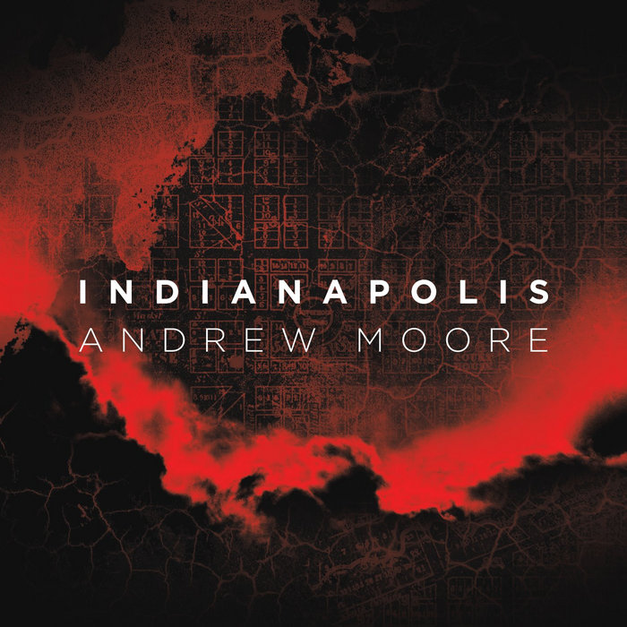 Indianapolis | Andrew Moore's Chamber Works