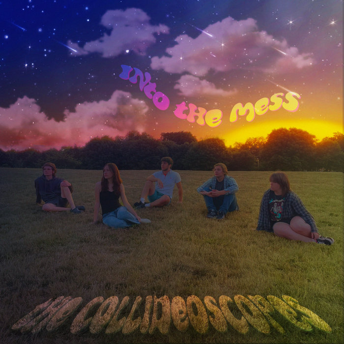 Into the Mess | The Collideoscopes