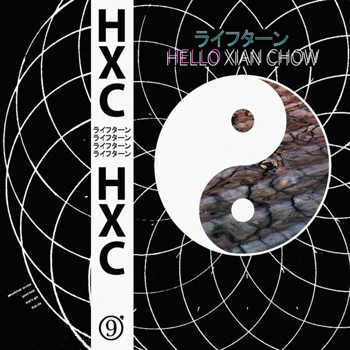 HELLO XIAN CHOW | Life Turns | ライフターン