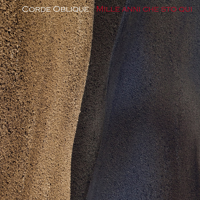 CORDE OBLIQUE “Mille Anni Che Sto Qui” vinyl 7" (limited to 200 copies ...