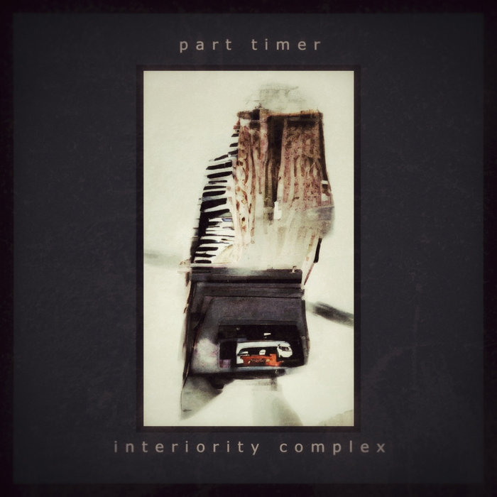 interiority complex | part timer