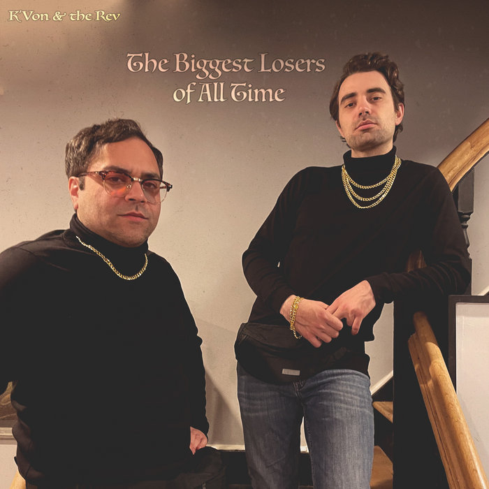 The Biggest Losers of All Time | K'Von & the Rev