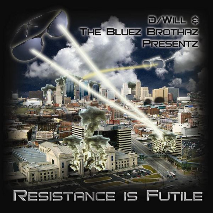 Resistance is Futile | Bluez Brothaz | Deucifer