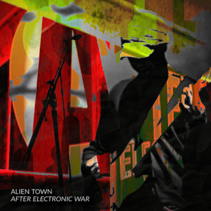Alien Town | After Electronic War | Stridente Records