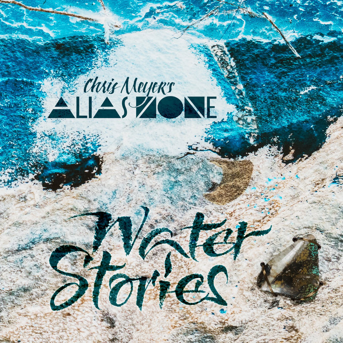 Water Stories | Chris Meyer's Alias Zone