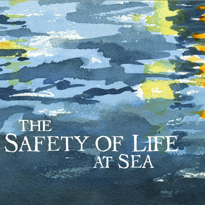 The Safety of Life at Sea | The Safety of Life at Sea