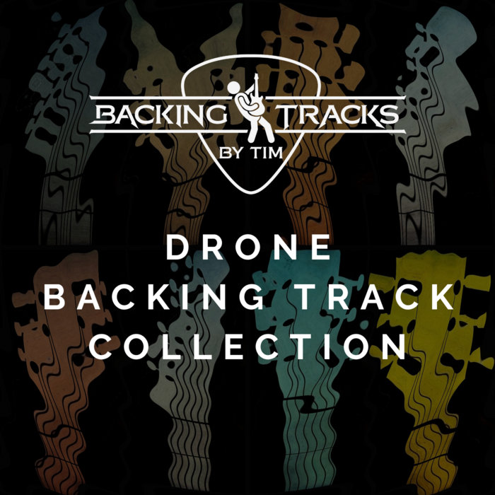Drone Backing Track Collection | Backing Tracks By Tim