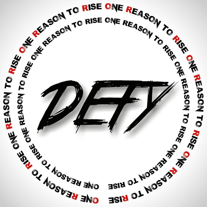 DEFY | One Reason to Rise