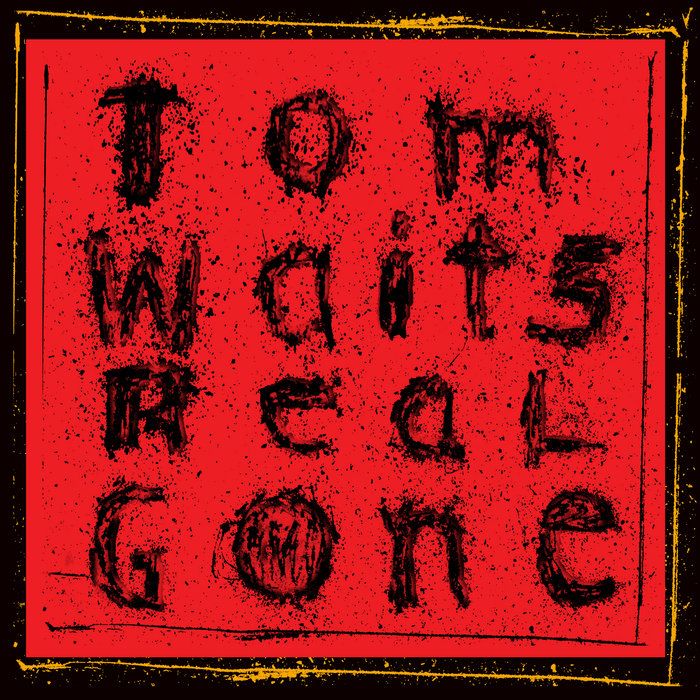 Real Gone (Remastered) | Tom Waits