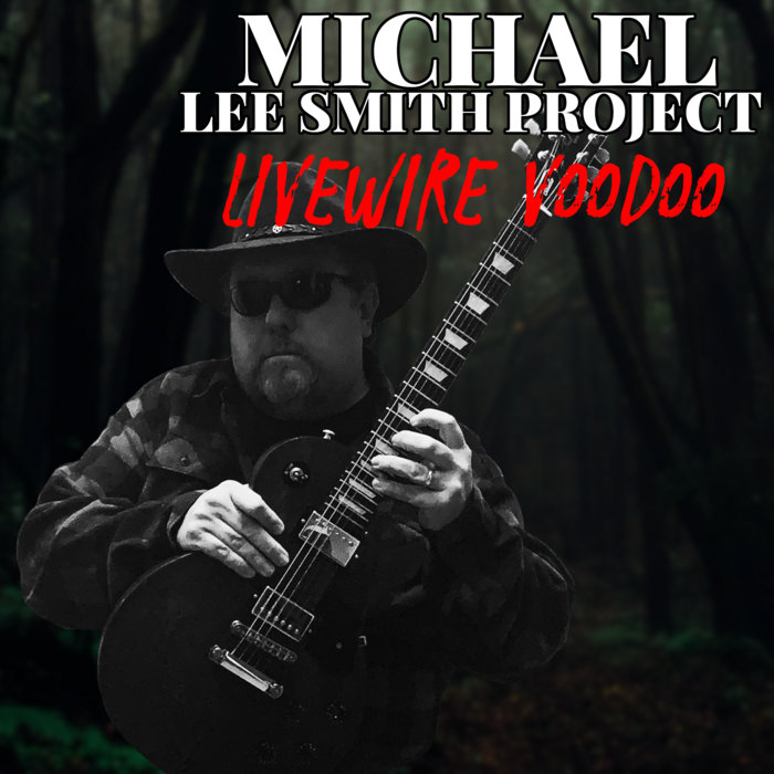Livewire Voodoo | Michael Lee Smith