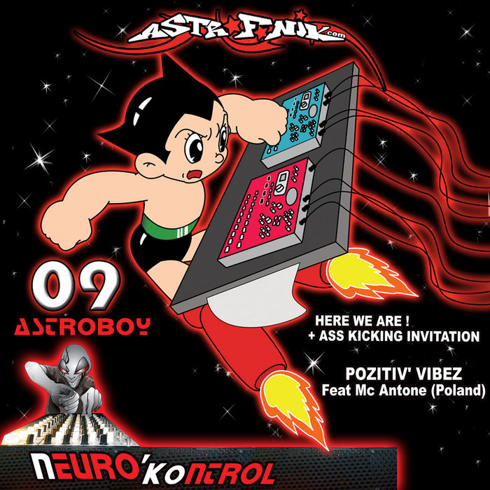 AstroBoy 09 | NEUROKONTROL | AstroFoniK Tribecore Raggatek