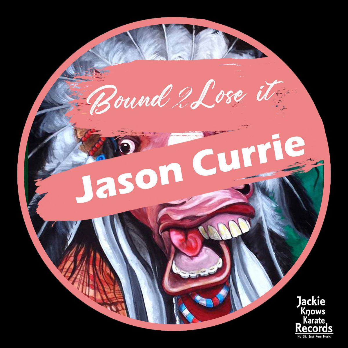 Bound 2 Lose It | Jason Currie | Jackie Knows Karate Records