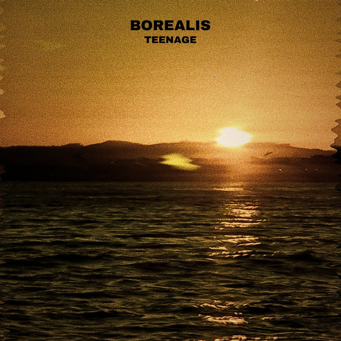 TEENAGE EP | Borealis