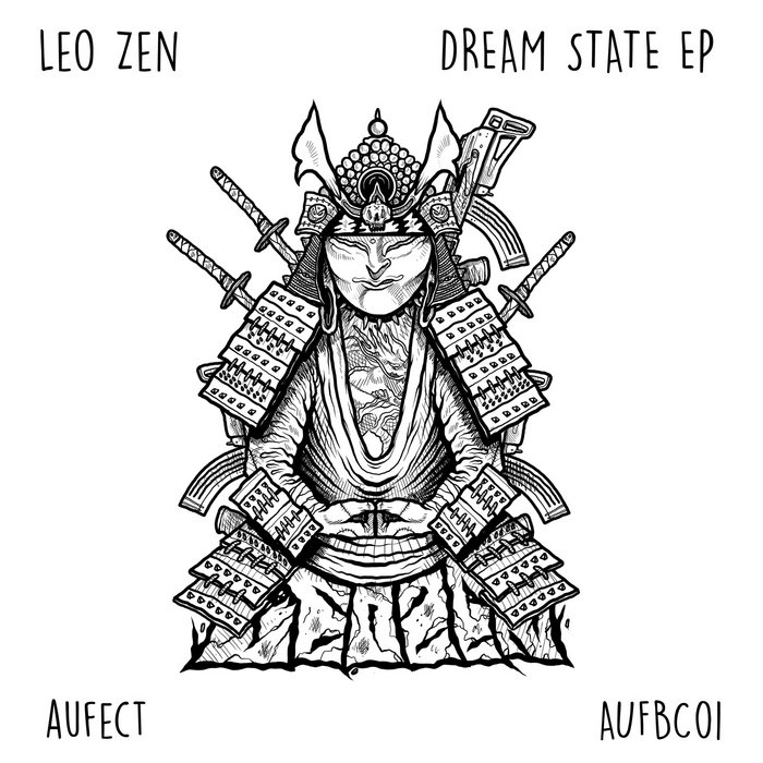 Leo Zen - Dream State EP (2017) // AUFBC001 | Leo Zen