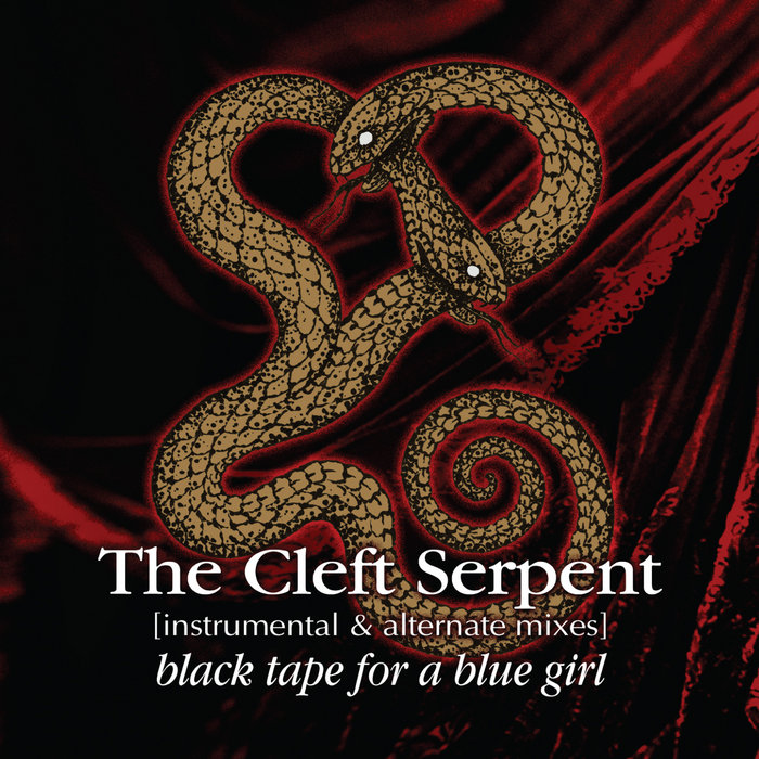 The Cleft Serpent (Instrumental & Alternate Mixes) | Black Tape For A ...