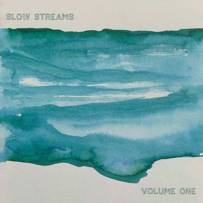 Slow Streams Volume One | Slow Streams