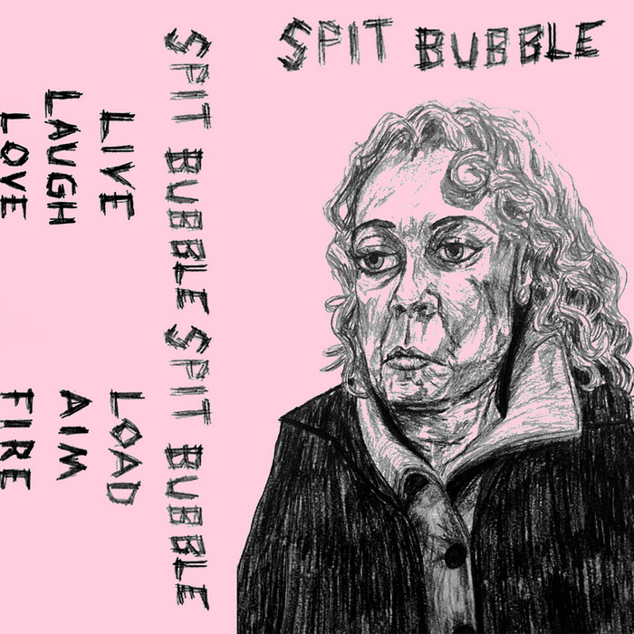 Spit Bubble | Spit Bubble