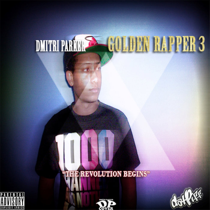Golden Rapper 3 (Mixtape) | D. Parker