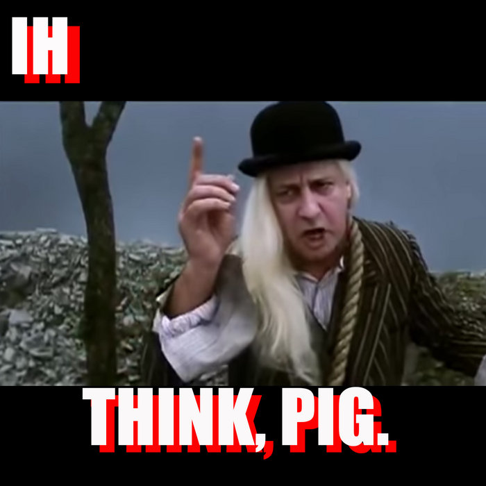 Think, Pig. | Introducing Hagleton
