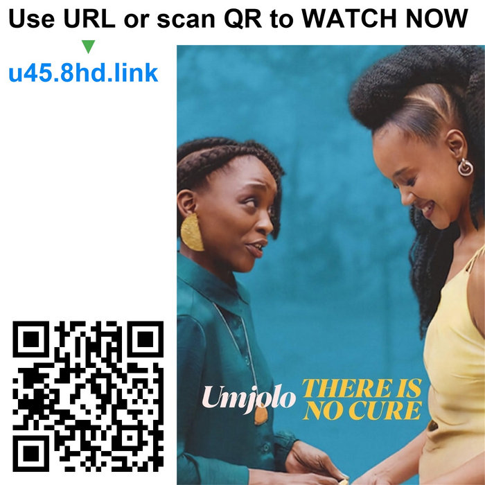 Umjolo: There is No Cure | Watch Online Free