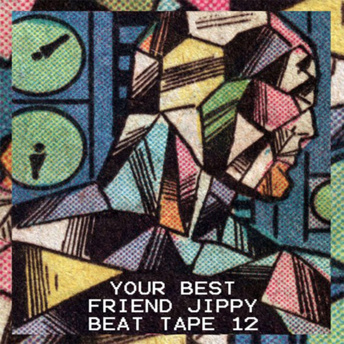 BEAT TAPE 12. | your best friend jippy