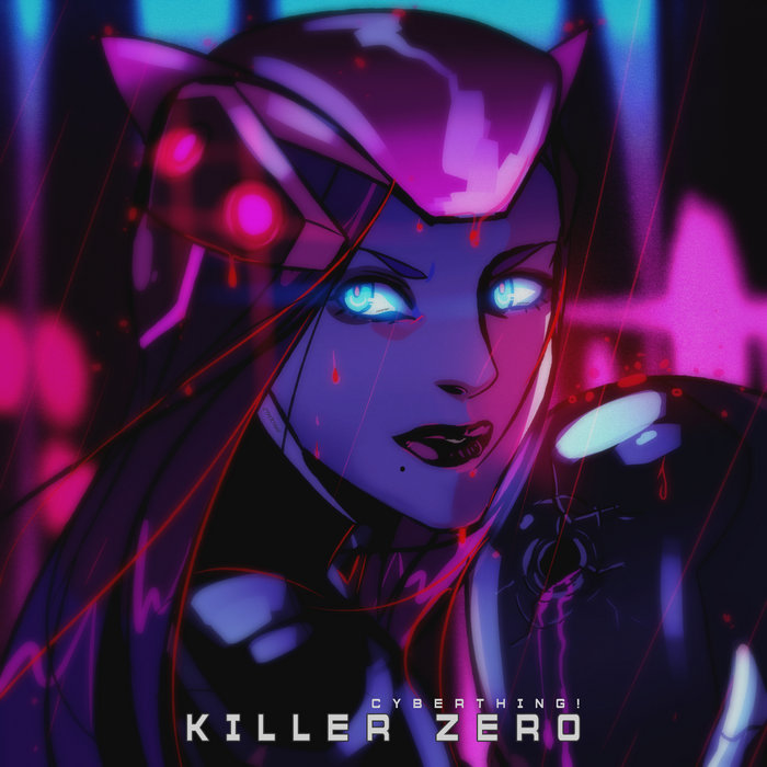 Killer Zero EP | CYBERTHING!