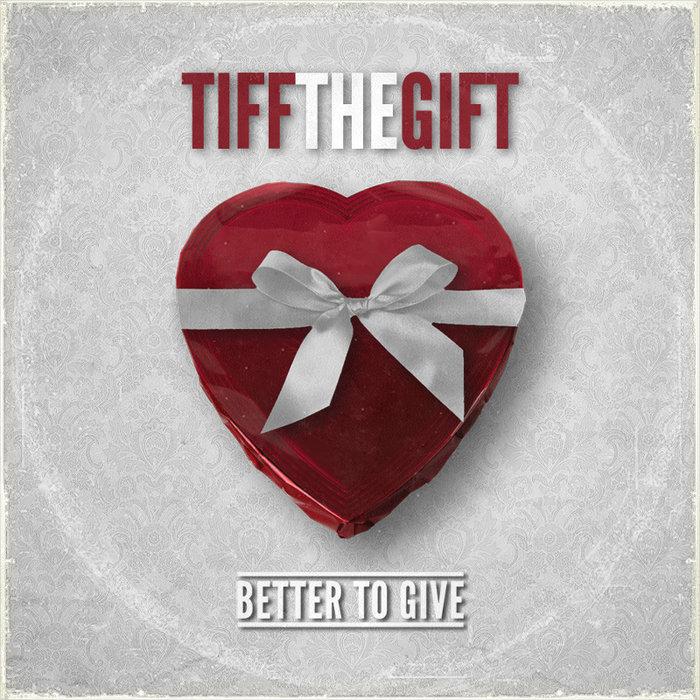 Better to Give | Tiff The Gift