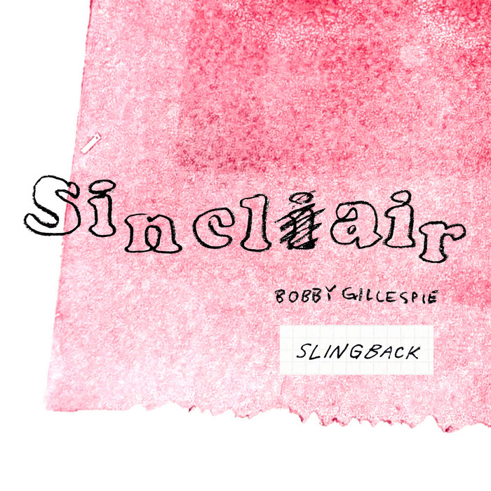 bobby gillespie | Sinclair