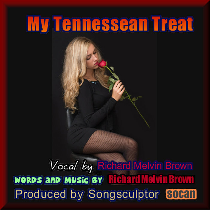My Tennessean Treat | Richard Melvin Brown
