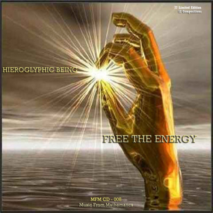 FREE THE ENERGY | HIEROGLYPHIC BEING | Hieroglyphic Being